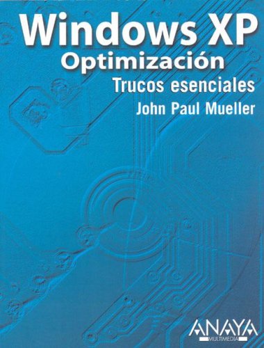 Windows Xp Optimizacion/ Windows Xp Power Optimization (Spanish Edition ...