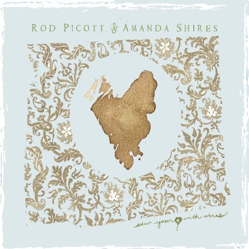 PICOTT ROD/SHIRES AMANDA - Sew Your Heart with Wires - Amazon.com Music