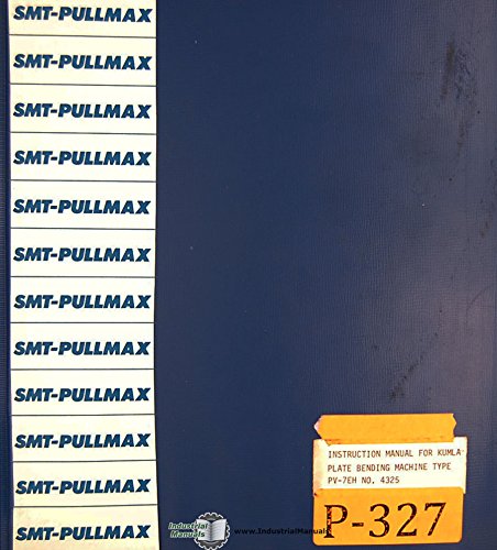 Pullmax PV-7H, Kumla 4325 Plate Bending, Instructions and Parts Manual ...