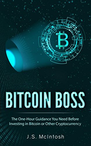 Amazon.com: Bitcoin Boss: The One-Hour Guidance You Need Before ...