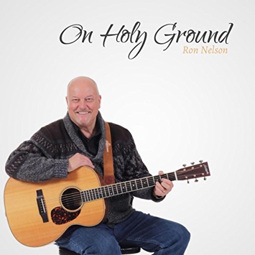 Play On Holy Ground by Ron Nelson on Amazon Music