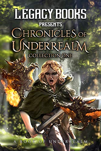 Amazon.com: The Chronicles of Underrealm Collection One: A Book of ...