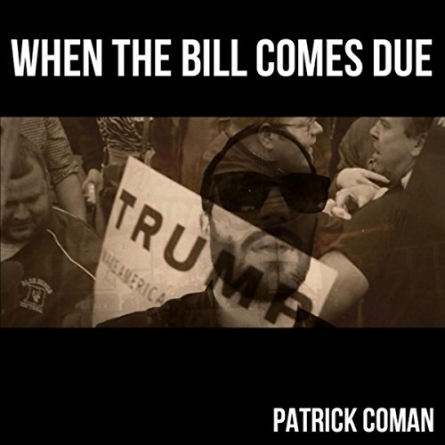 Amazon.co.jp: When the Bill Comes Due : Patrick Coman: Digital Music