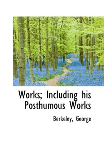 Amazon.co.jp: Works; Including His Posthumous Works : George, Berkeley: 洋書