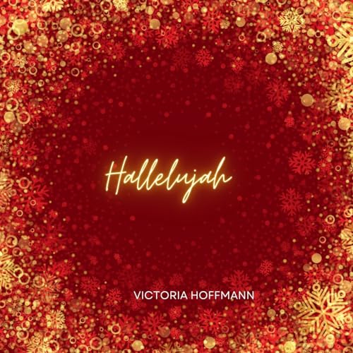 Écouter Hallelujah par Victoria Hoffmann sur Amazon Music Unlimited