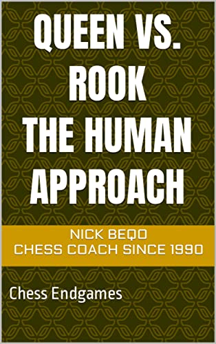 Amazon.com: Queen vs. Rook - The human approach: Chess Endgames eBook ...