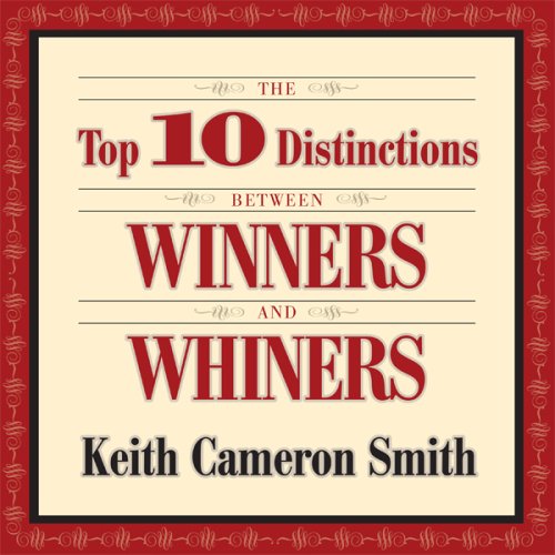 Amazon.com: The Top 10 Distinctions Between Winners and Whiners ...