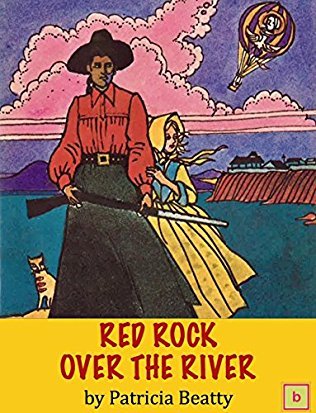 Red rock over the river: Patricia Beatty: 9780688250652: Amazon.com: Books