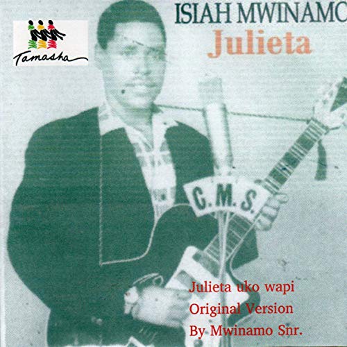 Play Julieta Uko Wapi by Isaya Mwinamo jnr on Amazon Music