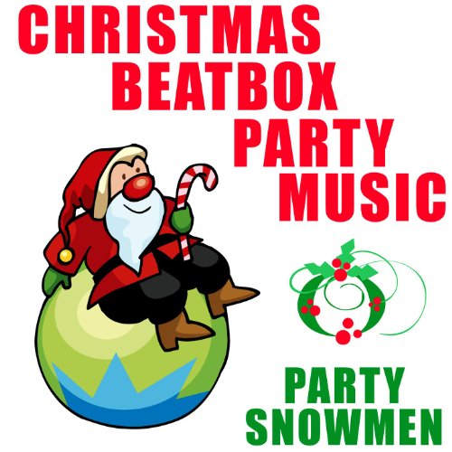 Amazon.com: Christmas Beatbox Party Music : Party Snowmen: Digital Music