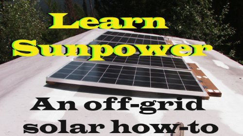 Buy Learn Sun Power:(DVD) How to Set up Batteries, Inverter, Charge ...