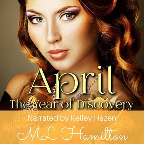 April: The Year of Discovery, Book 4 (Audio Download): Kelley Hazen, M ...