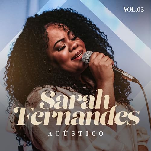 Amazon.com: Acústico, Vol. 3 : Sarah Fernandes: Digital Music
