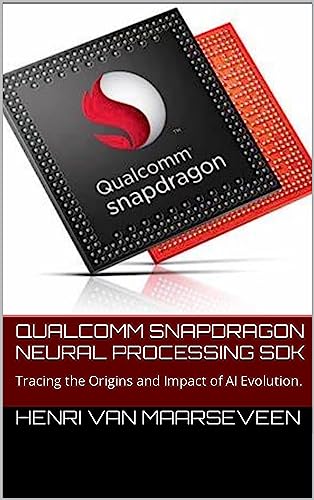 Amazon.co.jp: Qualcomm Snapdragon Neural Processing SDK : Tracing the ...