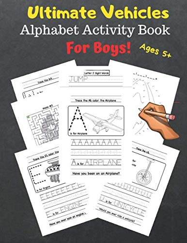 Ultimate Vehicles Alphabet Activity Book for Boys!: Ages 5+: Publishing ...