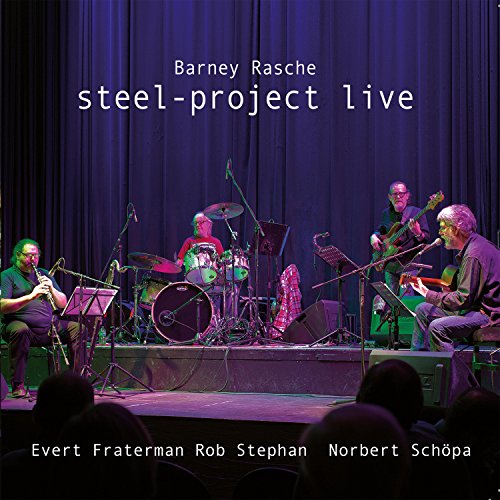Play Barney Rasche Steel - Project (Live) by Barney Rasche, Evert ...