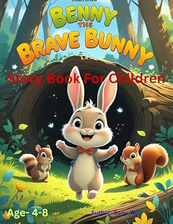 Benny the Brave Bunny: Story Book For Children (4 -8 yrs ) eBook ...