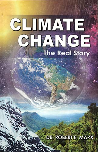 Amazon.com: Climate Change: The Real Story eBook : Marx, Dr. Robert E ...