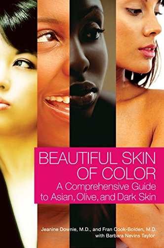 Beautiful Skin of Color: A Comprehensive Guide to Asian, Olive, and ...