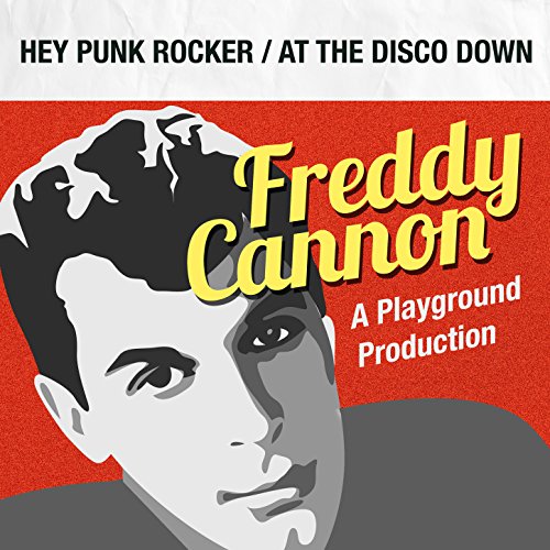 Play Hey Punk Rocker / At the Disco Down by Freddy Cannon on Amazon Music