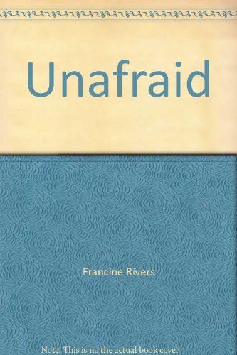 Unafraid: Francine Rivers: 9781868528707: Amazon.com: Books
