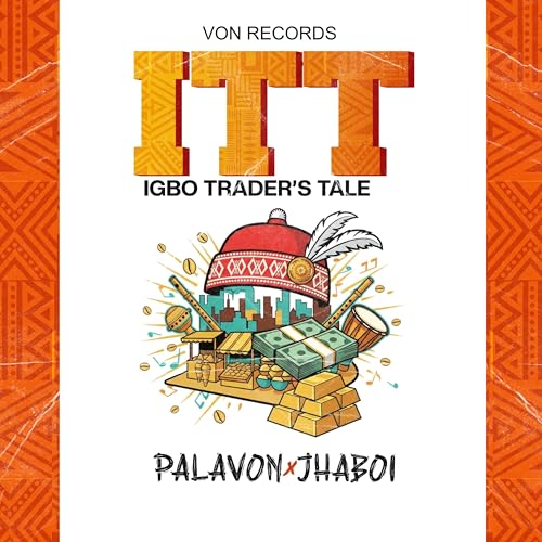 ITT(IGBO TRADER's TALE) by Palavon feat. Jhaboi on Amazon Music Unlimited