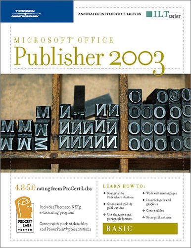 Publisher 2003: Basic, 2nd Edition + CBT, Instructor's Edition (ILT ...
