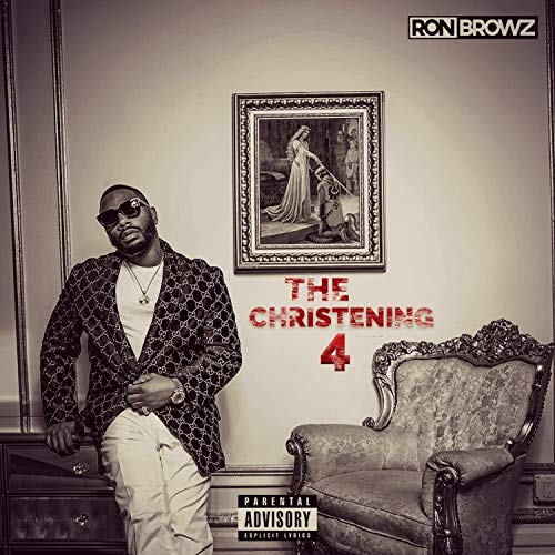 Play The Christening 4 by Ron Browz on Amazon Music