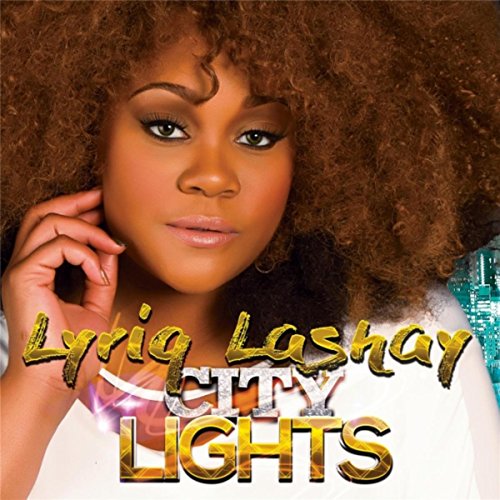 Play City Lights by Lyriq LaShay on Amazon Music