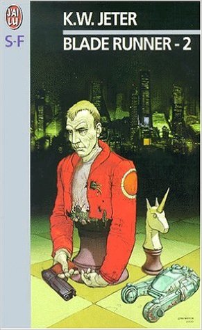 Blade runner II de K.W Jeter ( 2 juin 2000 ): K.W. Jeter: Amazon.com: Books