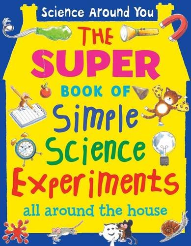The Super Book of Simple Science Experiments: Matineau, Susan ...