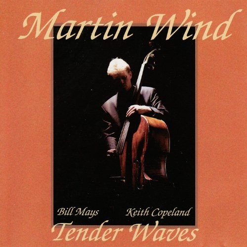 Play Tender Waves by Martin Wind feat. Bill Mays & Keith Copeland on ...