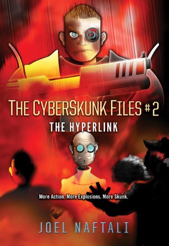 The Hyperlink: The CyberSkunk Files: Naftali, Joel: 9781606841198 ...