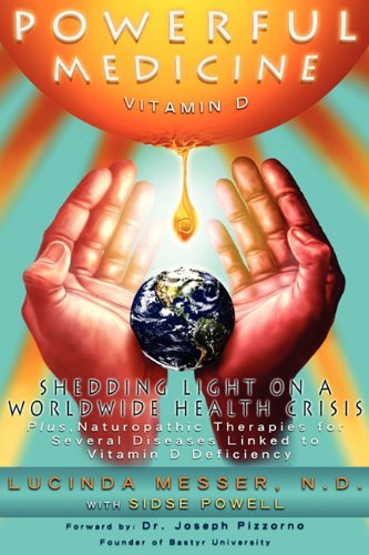 Powerful Medicine: Vitamin D: Shedding Light on a Worldwide Health ...