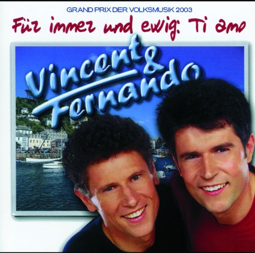 Amazon.com: Für Immer Und Ewig: Ti Amo : Vincent & Fernando: Digital Music
