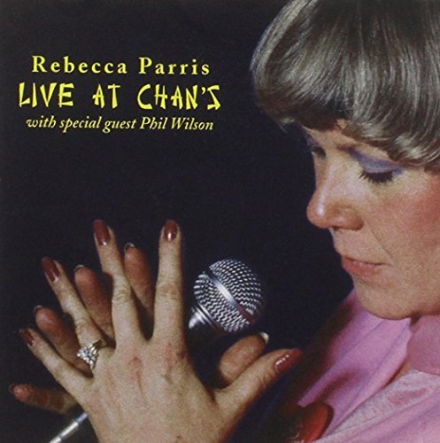 Live at Chans by Rebecca Parris (2004-02-10) - Amazon.com Music