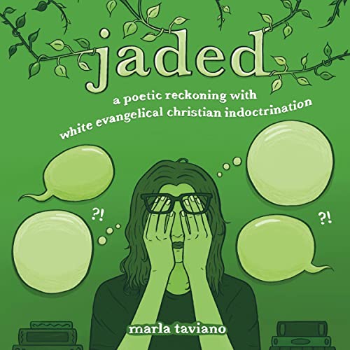 Amazon.com: Jaded: A Poetic Reckoning with White Evangelical Christian ...