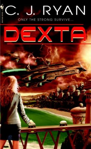Dexta: C.J. Ryan: 9780553587760: Amazon.com: Books