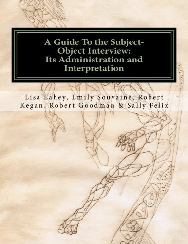 A Guide to the Subject-Object Interview: Its Administration and ...