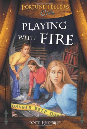 Playing With Fire (Fortune Tellers Club): Enderle, Dotti: 9780738703404 ...