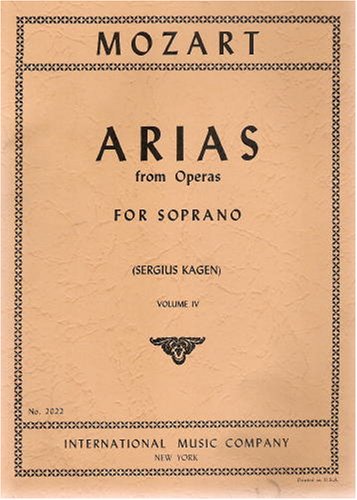 Mozart: Arias from Operas for Soprano, Volume IV: No. 2022: Mozart ...