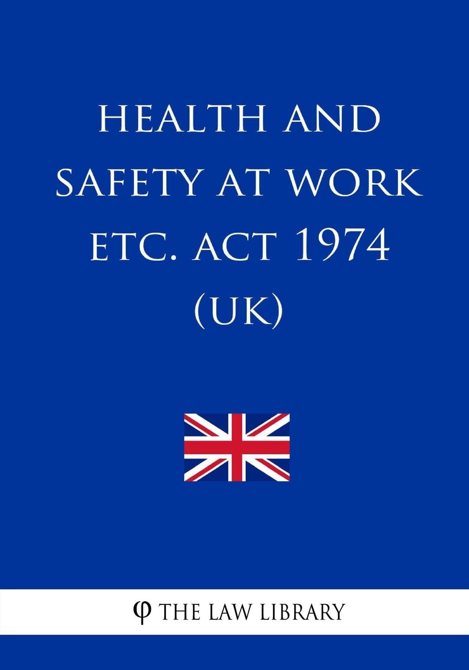 Health and Safety at Work etc. Act 1974 (UK): Amazon.co.uk: The Law ...
