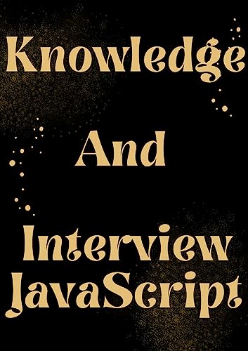 Amazon.com: Knowledge And Interview JavaScript: JAVAScript eBook : Tariq, Irfan: Kindle Store