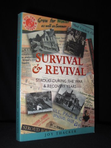 Survival and revival: Stroud during the war and recovery years: Joy ...