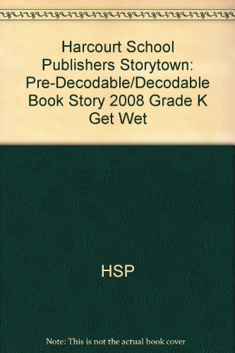 Get Wet, Grade K Pre-Decodable / Decodable Book: Harcourt School ...