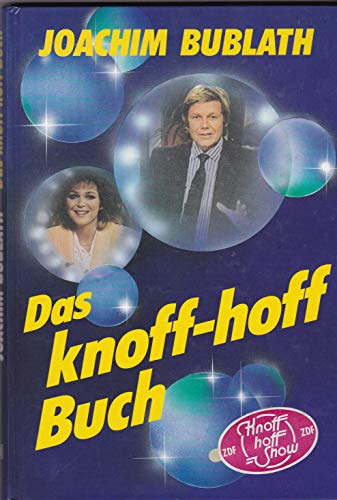 Die Knoff-hoff-Show / Die große Knoff-hoff-Show | News, Termine ...