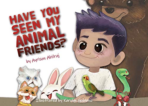 Have You Seen My Animal Friends? eBook : Ahilraj, Ayrison, Gubbine ...