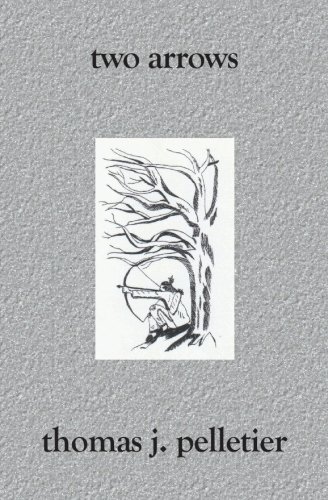 Two Arrows: Pelletier, Thomas J.: 9781419619939: Amazon.com: Books