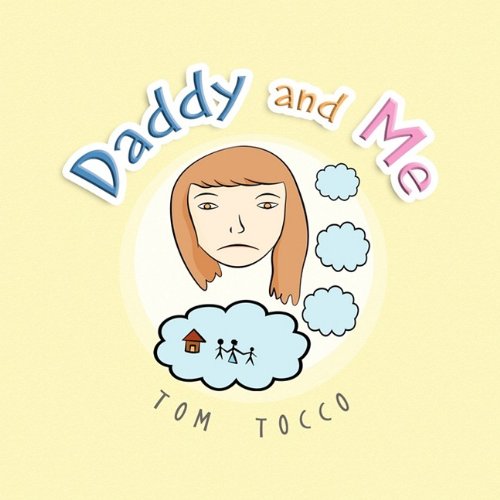 Daddy and Me: Tocco, Thomas: 9781441552990: Amazon.com: Books