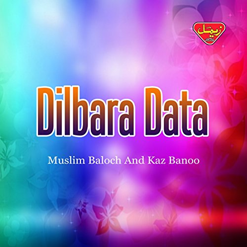 Écouter Dilbara Data par Muslim Baloch, Kaz Banoo sur Amazon Music ...